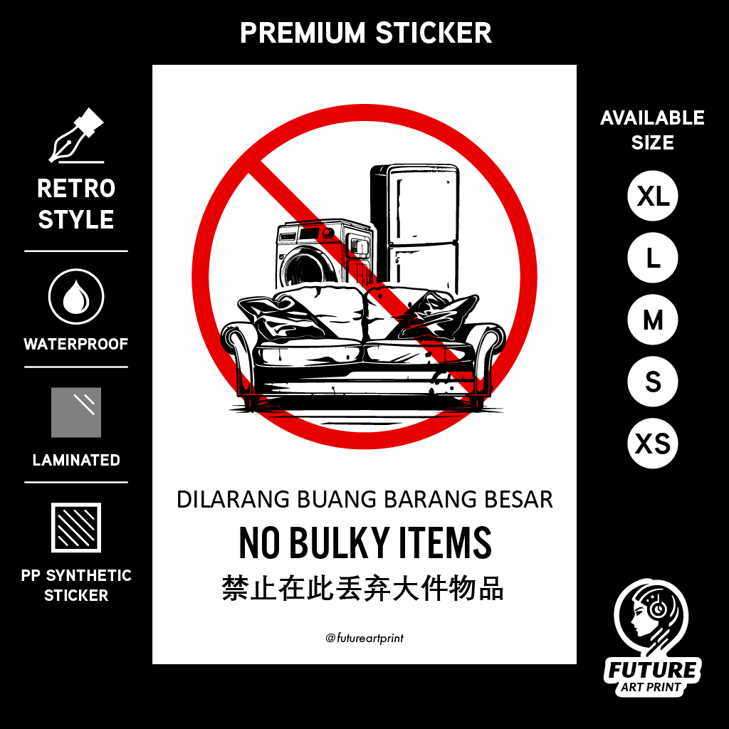 No Bulky Items. Dilarang Buang Barang Besar. 禁止在此丢弃大件物品. Premium ...