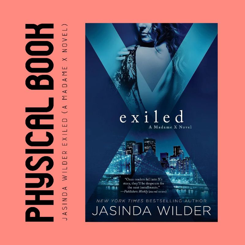 Jasinda Wilder Exiled (A Madame X Novel) | Shopee Singapore