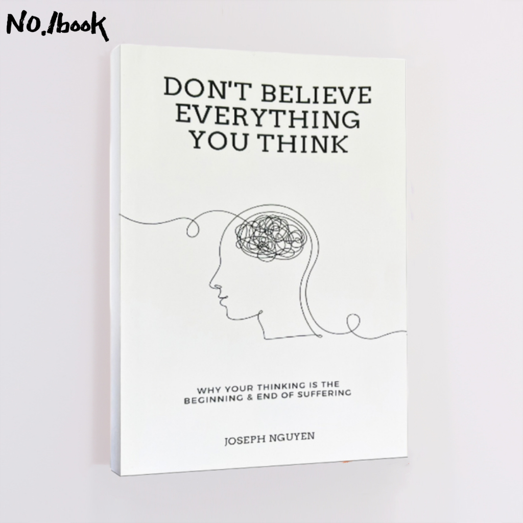 Don't believe everything you think:Why your thinking is the beginning ...