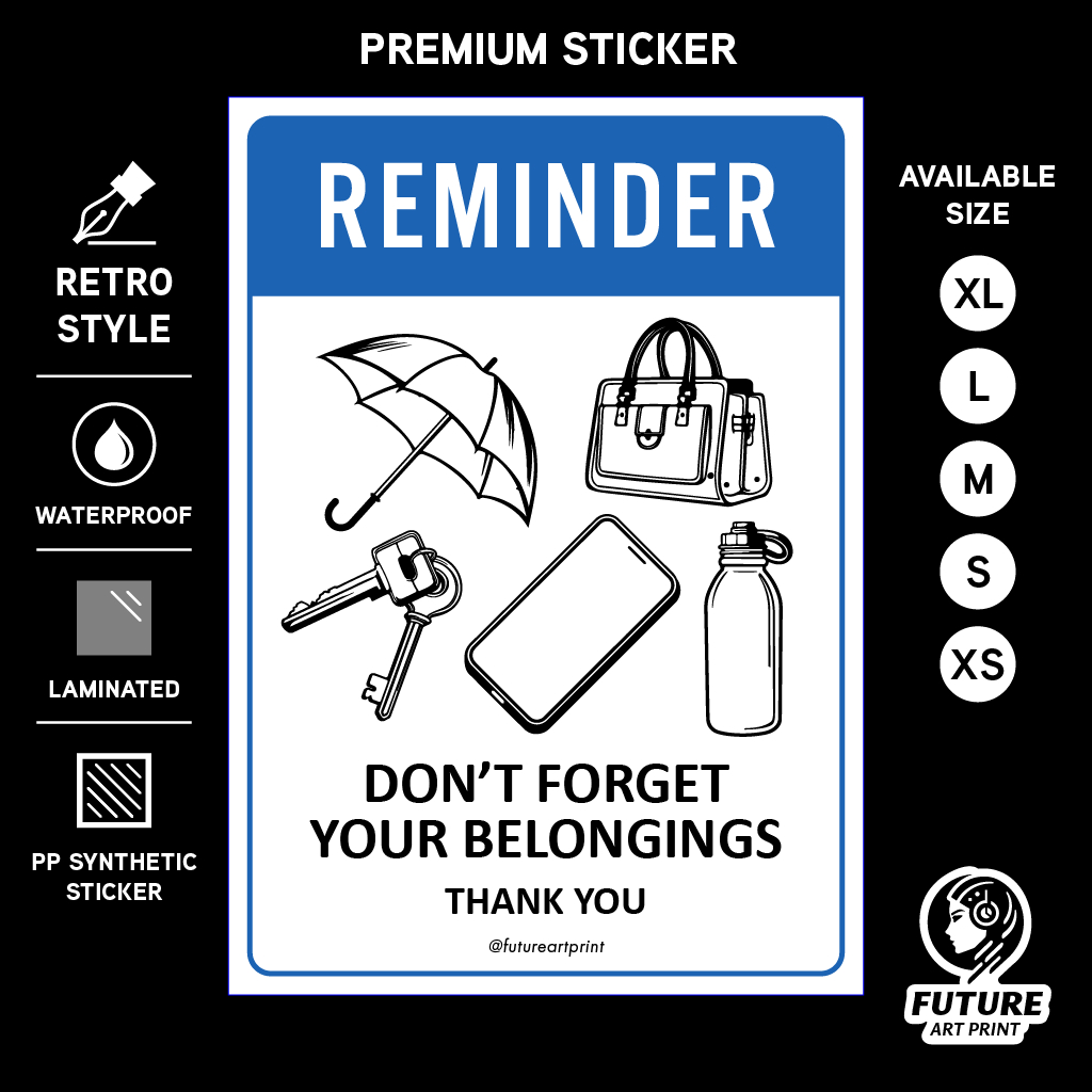 Reminder Don't Forget Your Belongings. Premium Sticker Sign Signage ...