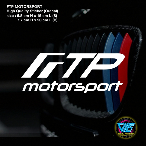 FTP MOTORSPORT Sticker / Decal (High Quality Sticker) | Shopee Singapore