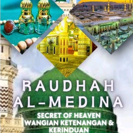 Raudhah EL-madinah (The fragrance of longing kotavsuci madinah ...