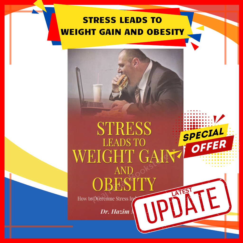 Stress Leads To Weight Gain And Obesity How to Overcome Stress Induced ...
