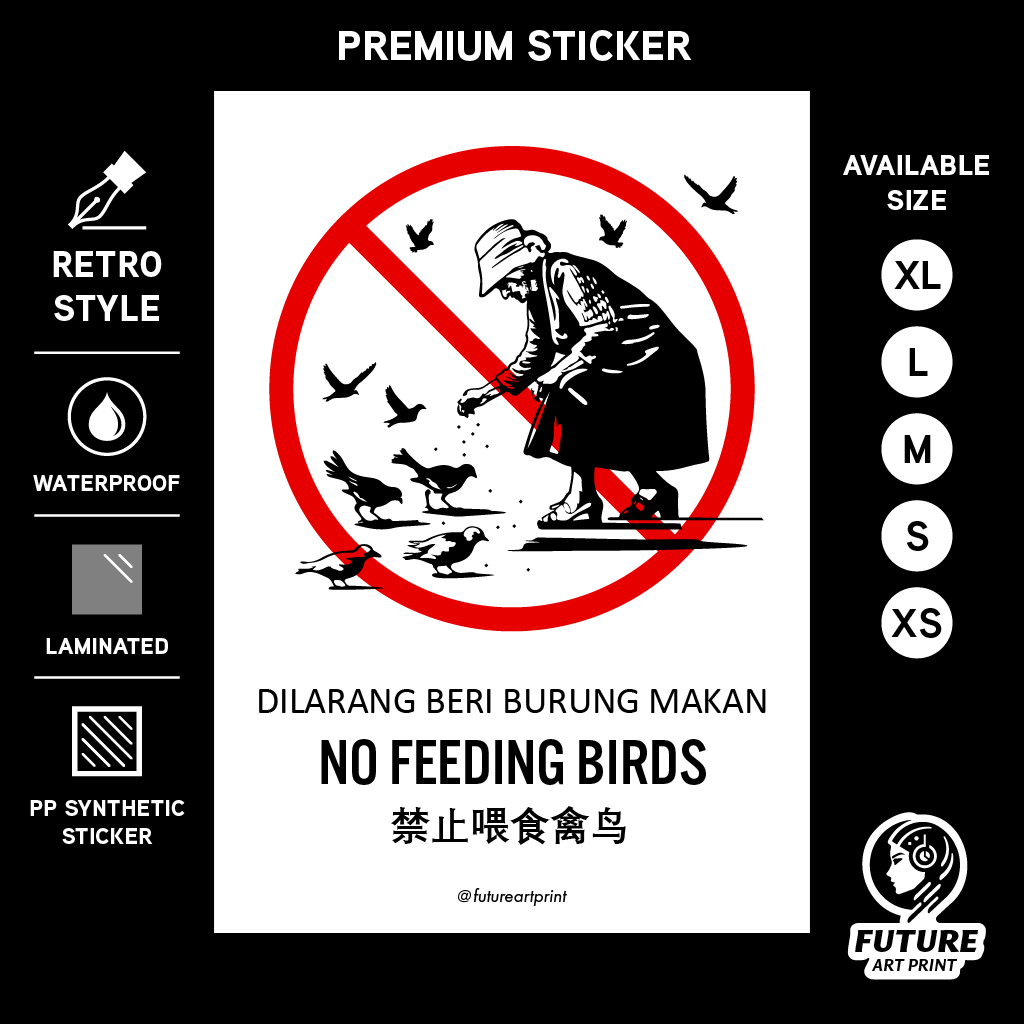 No Feeding Birds. Dilarang Beri Burung Makan. 禁止喂食禽鸟. Premium Sticker ...