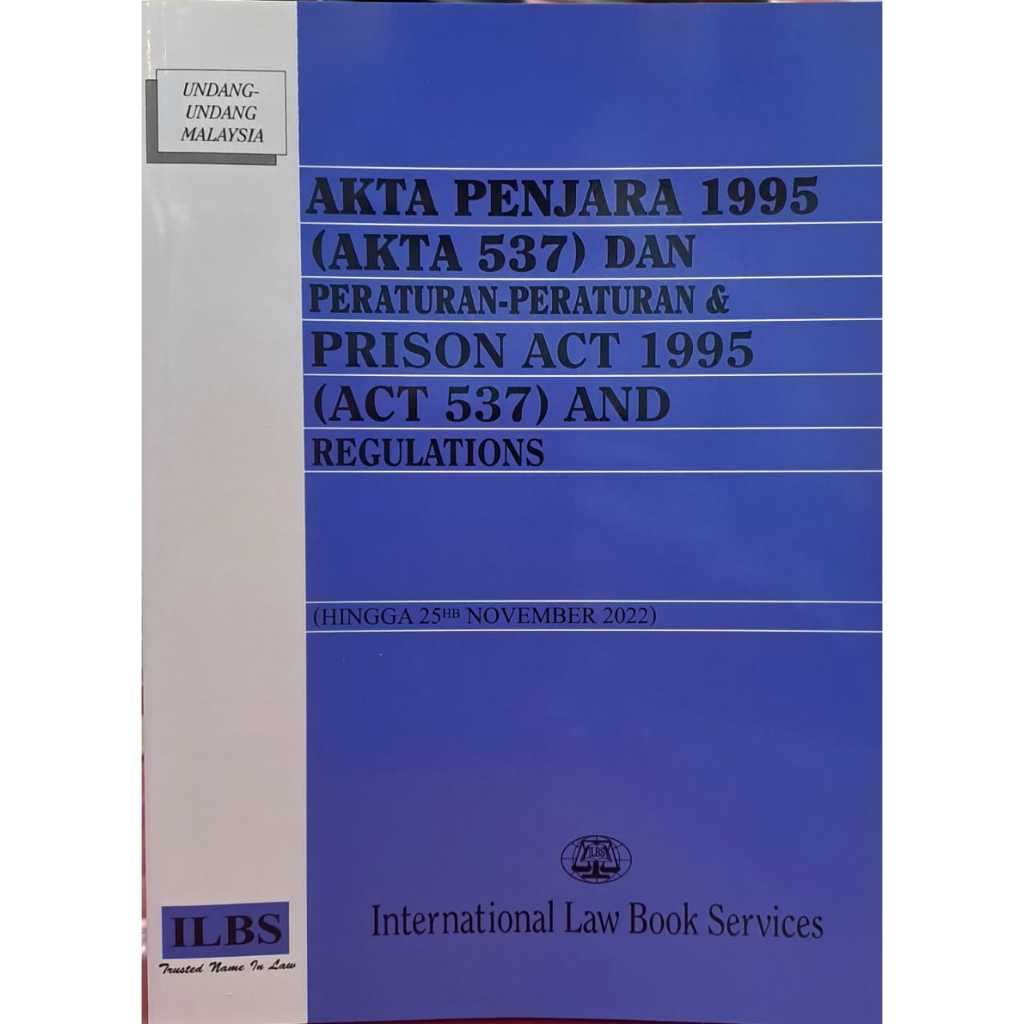 AKTA PENJARA 1995 (AKTA 537) DAN PERATURAN PERATURAN - PRISON ACT 1995 ...
