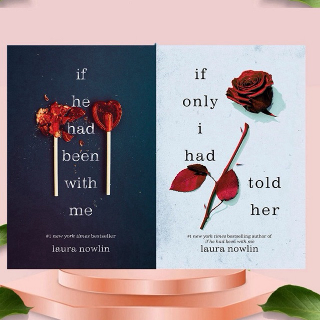 If He Had Been with Me / If Only I Had Told Her By Laura Nowlin ...