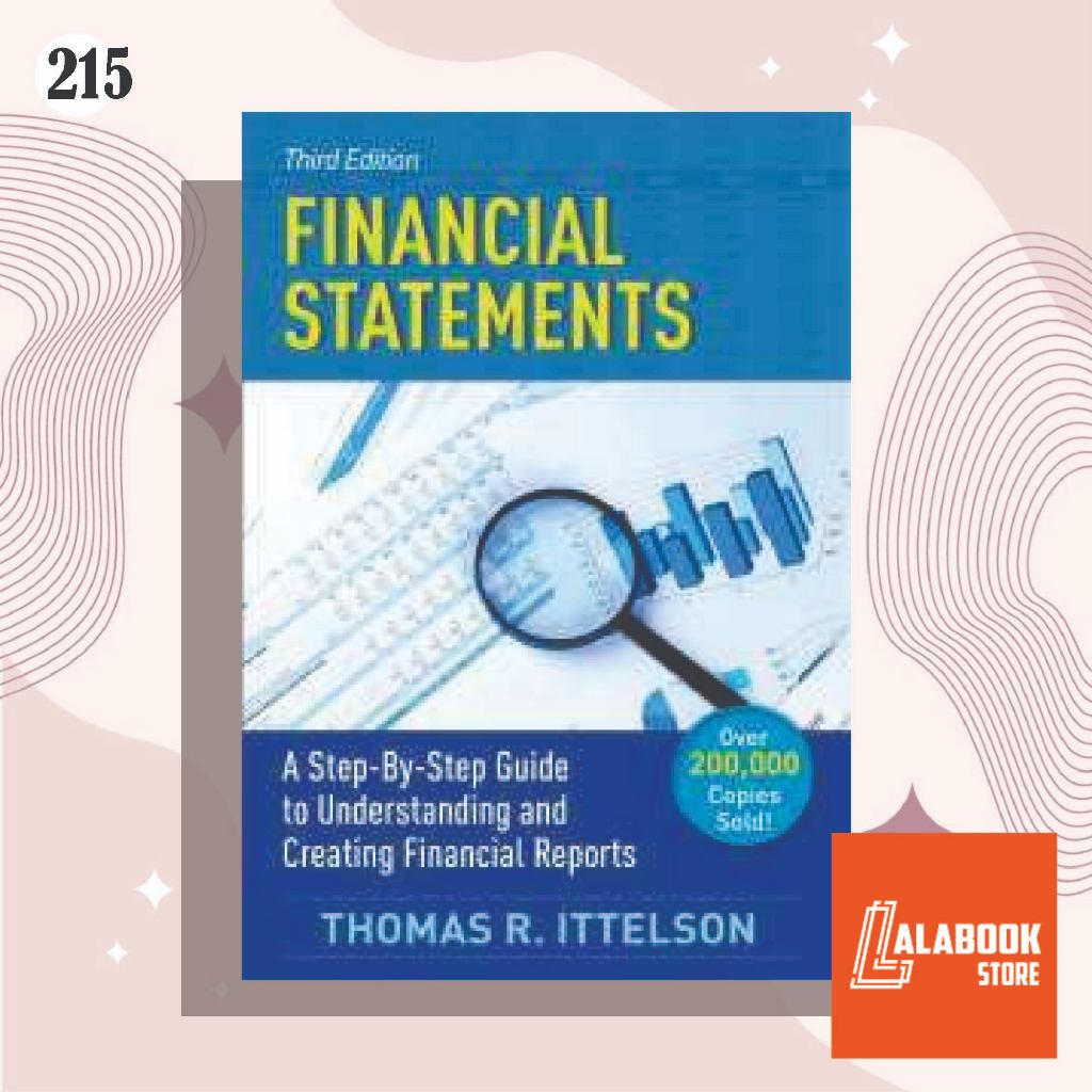 [215] Financial Statements : A Step-by-Step Guide to Understanding and Creating Financial ...