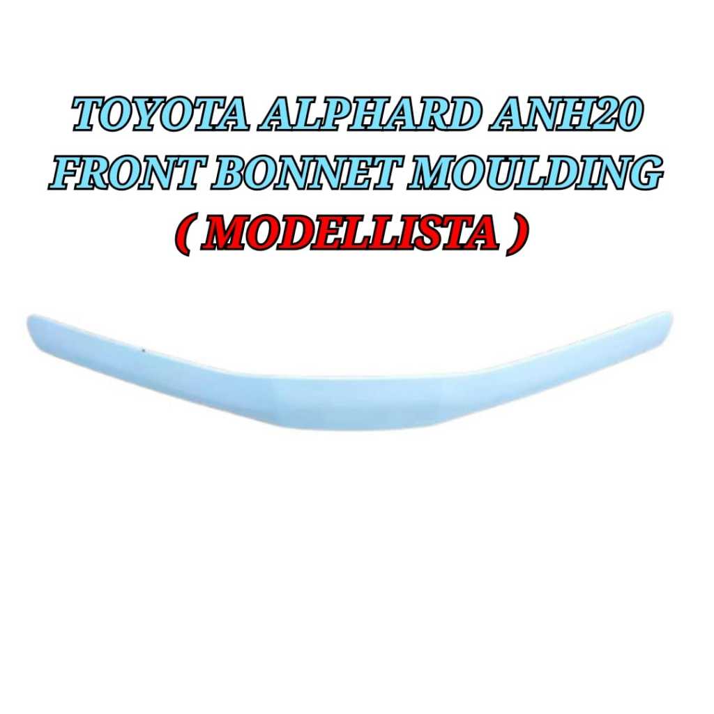 Modellista Front Hood Bonnet Moulding Cover Toyota Alphard ANH20 08-15 ...