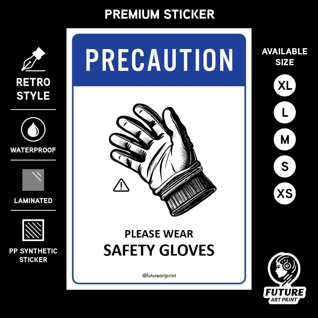 Precaution Please Wear Safety Gloves. Premium Sticker Sign Notice ...