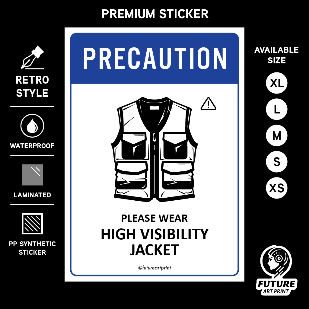 Precaution Wear High Visibility Jacket. Premium Sticker Sign Notice ...