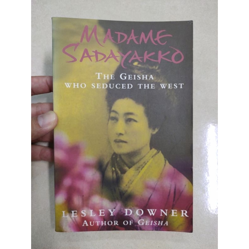 [BB] [Used] Madame Sadayakko: The Geisha Who Bewitched the West by ...
