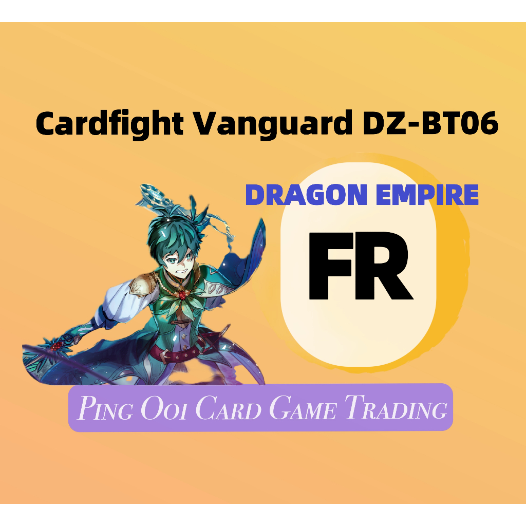 Cardfight Vanguard DZ-BT06 FR Dragon Empire FR Rarity (JP) | Shopee Singapore