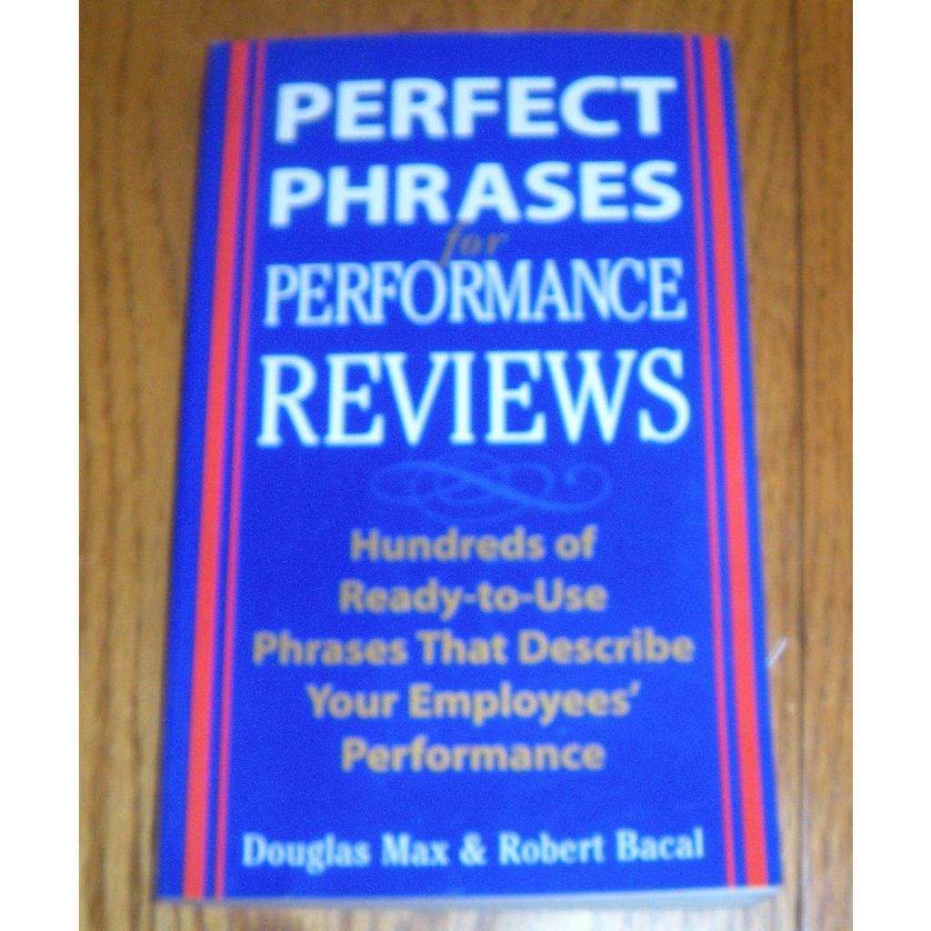 Perfect Phrases for Performance Reviews : Hundreds of Ready-to-Use ...