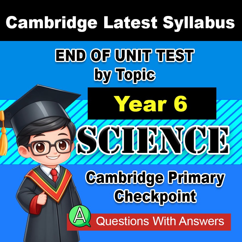 WE6 [SOFTCOPY] Cambridge Primary Checkpoint Science Year 6 End of Unit ...