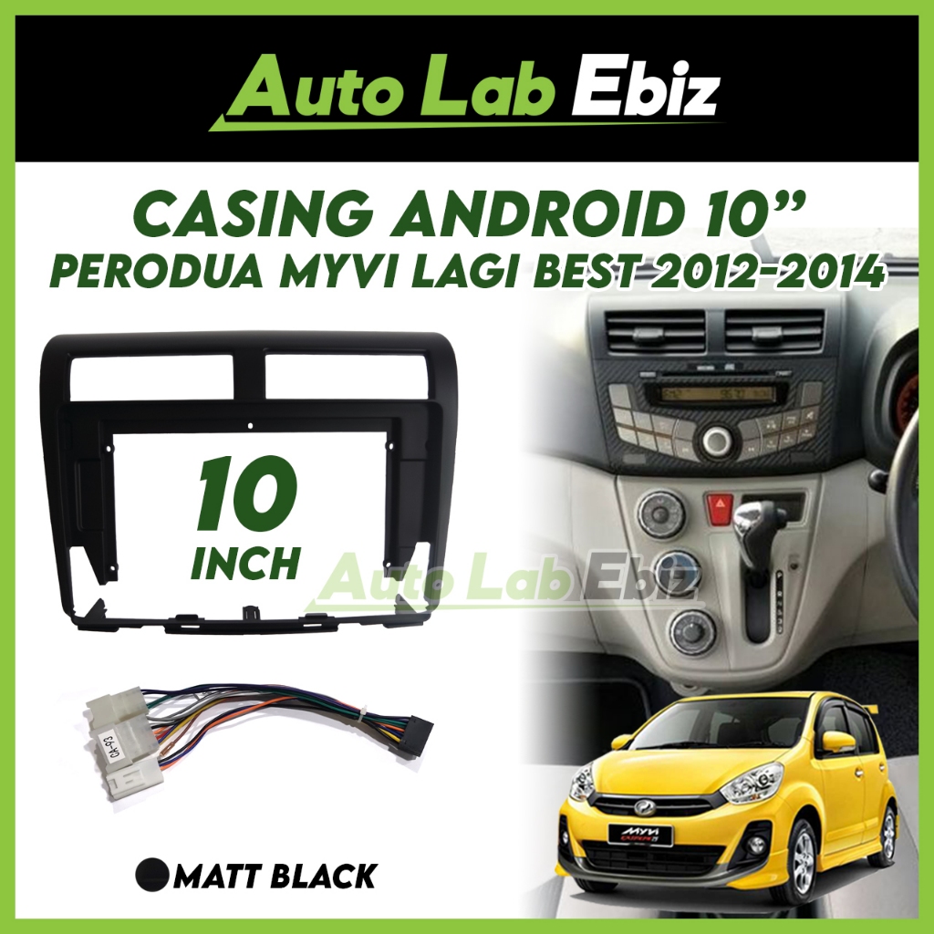 Perodua MYVI Lagi Best 2012-2014 Android Player Casing 10" inch with ...