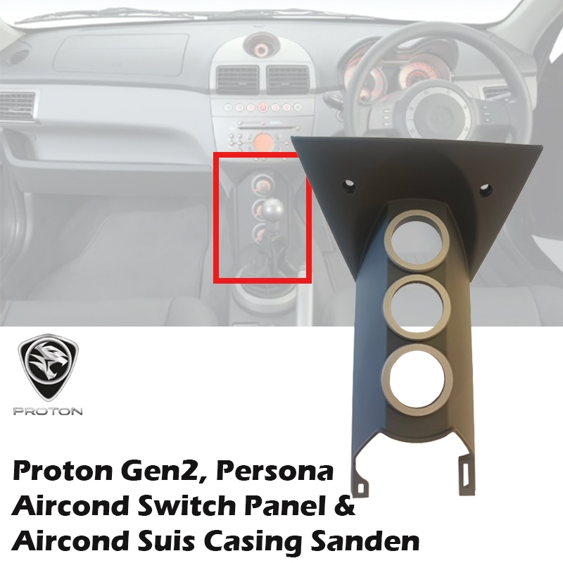 Proton Gen2, Persona Sanden Aircond Switch Panel & Aircond Suis Casing ...