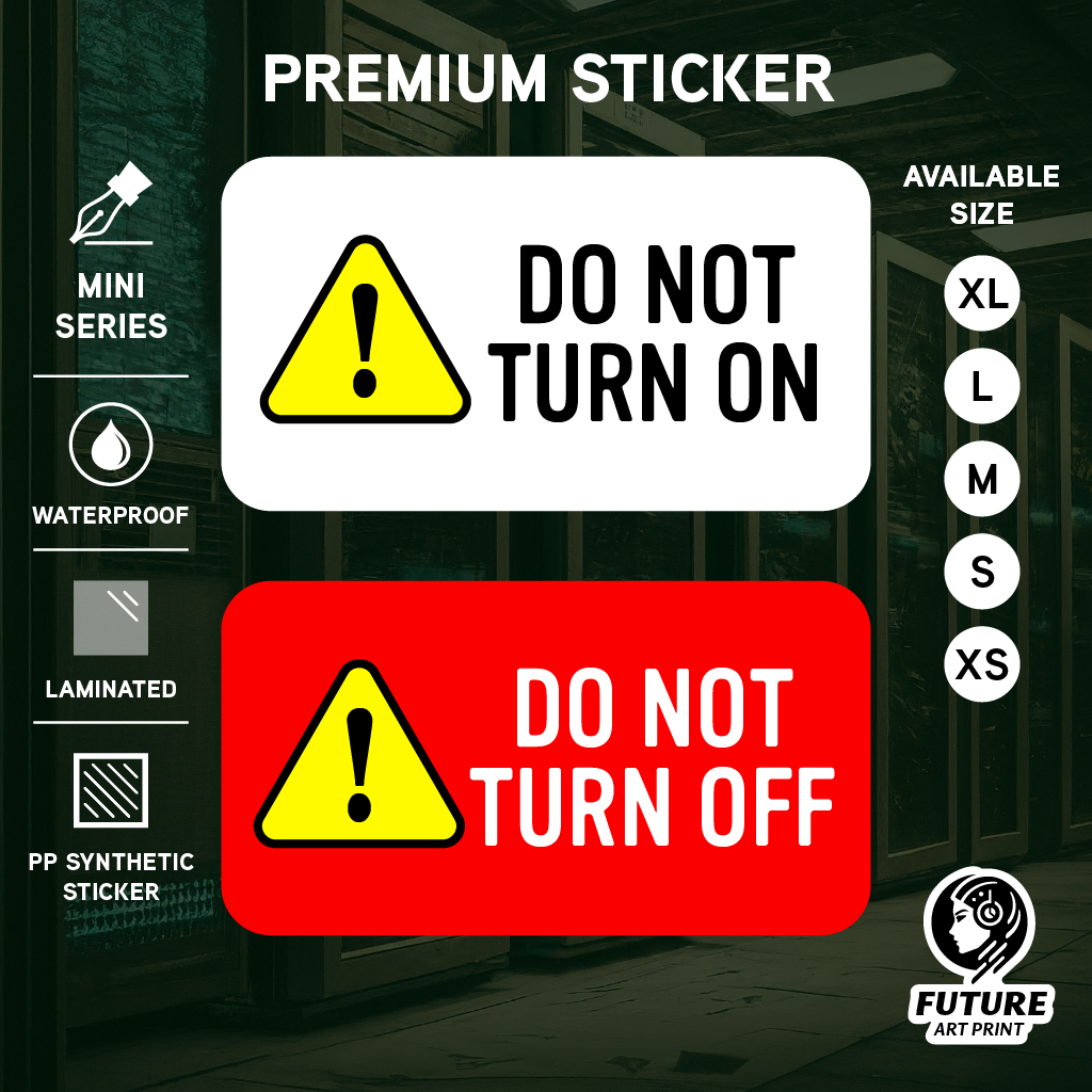 Do Not Turn On Off. Warning Caution Attention Sticker Label Sign ...