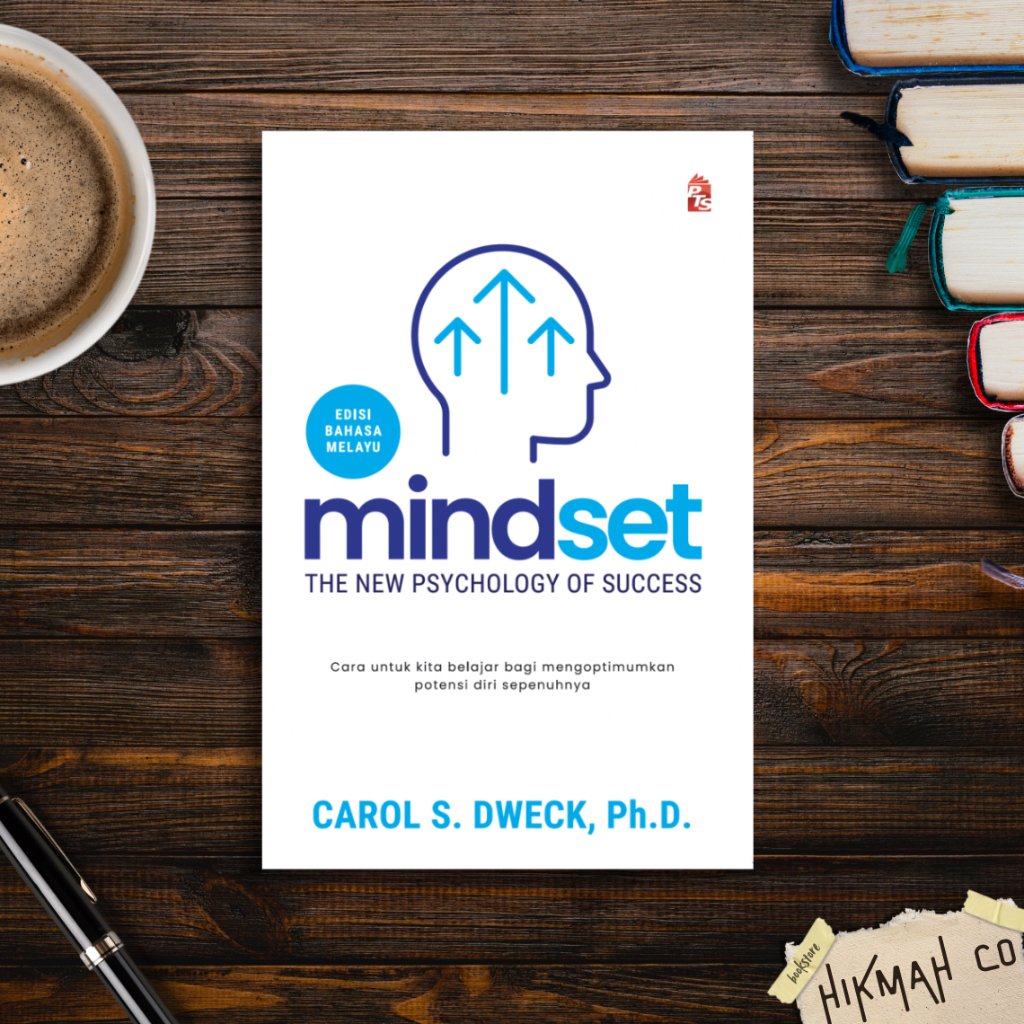 Mindset: The New Psychology of Success. Edisi Bahasa Melayu. Penulis Carol S. Dweck. PTS ...