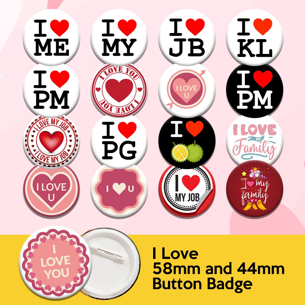 I Love Designs 58mm 44mm Button Badge with Safety Pin (Y601-Y625 ...