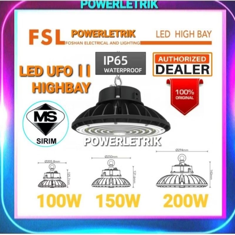 FSL LED UFO ll HIGHBAY SIRIM IP65 MODEL: FSH 807A2 100W 150W 200W ...