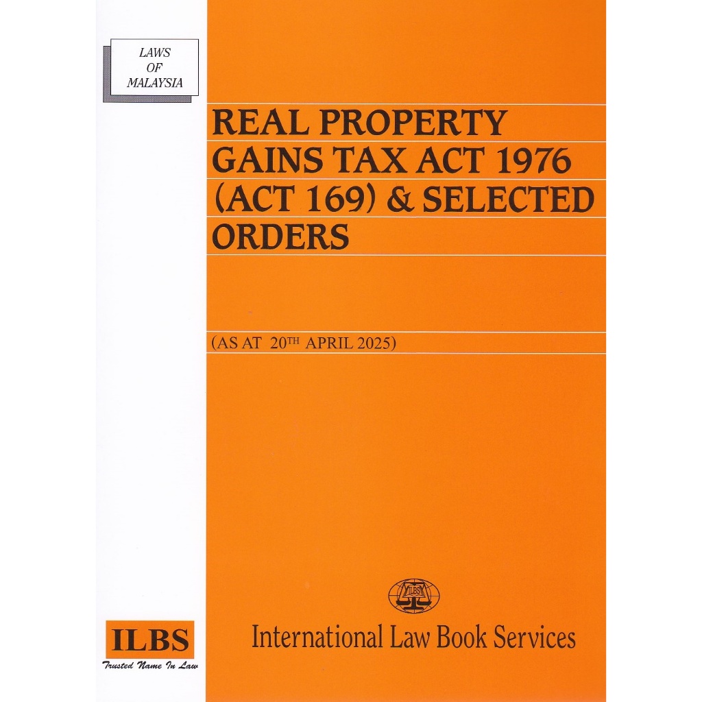 Real Property Gains Tax Act 1976 (Act 169) & Selected Orders [As at ...