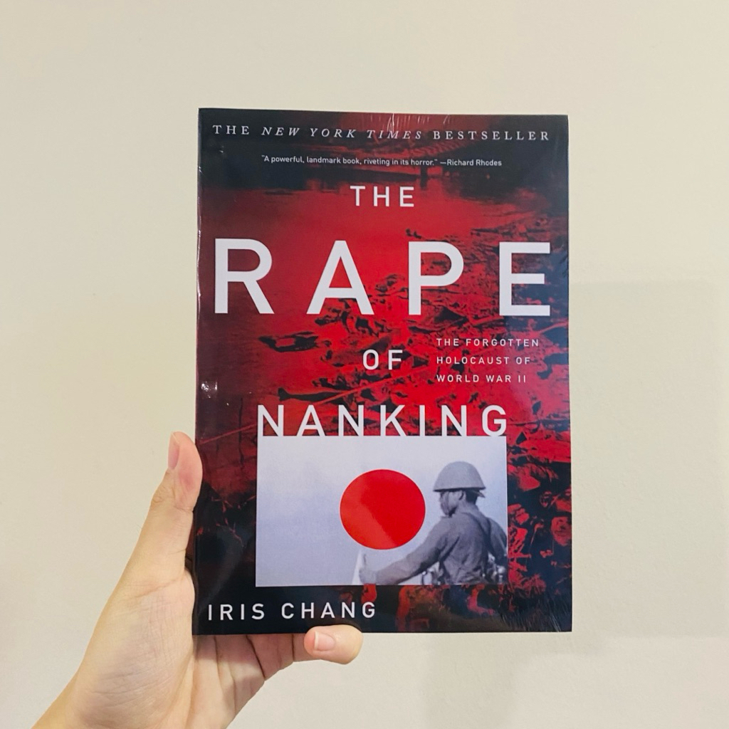 The Rape of Nanking: The Forgotten Holocaust of World War II by Iris ...