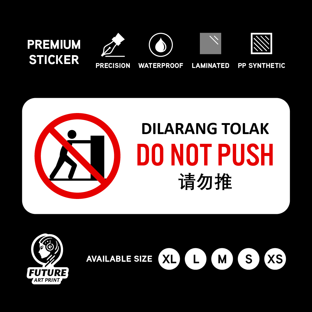 Do Not Push. Dilarang Tolak. 请勿推. Sticker Sign Signage Notice Label. No ...