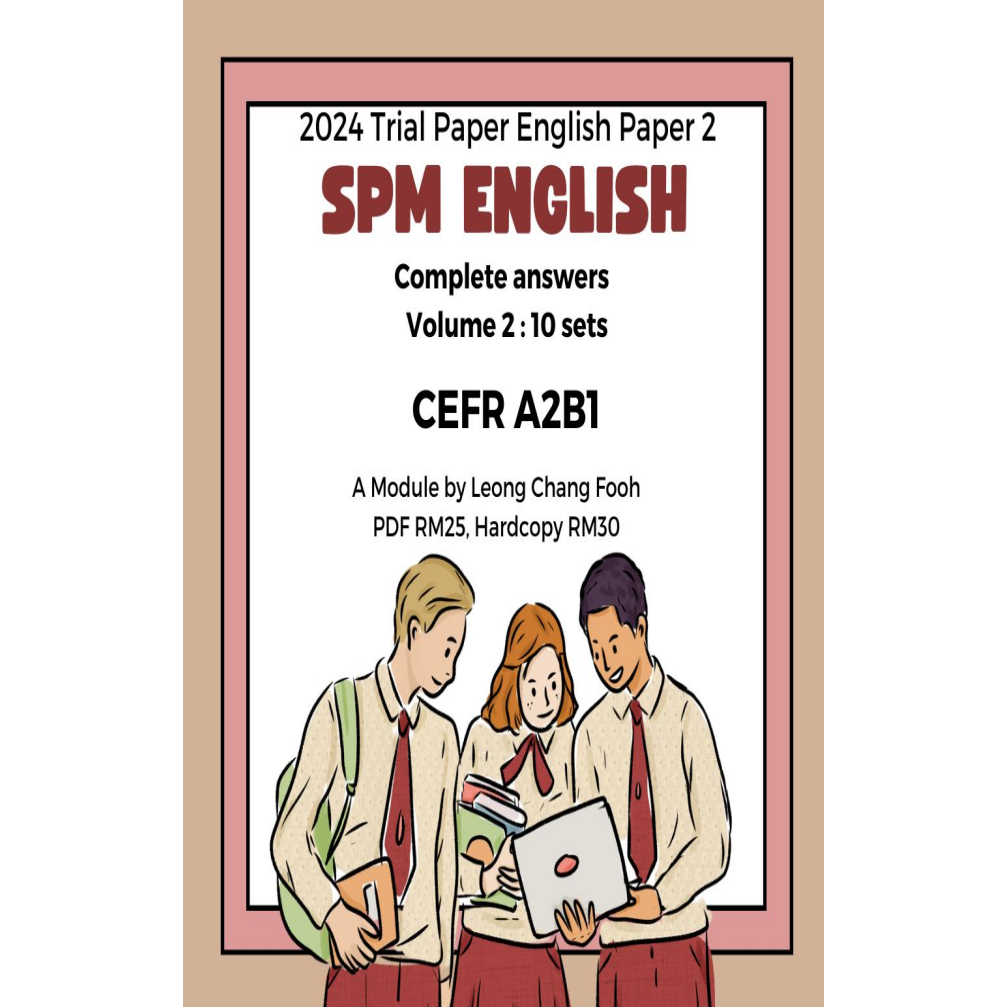 V2 HARDCOPY & PDF 2024 Trial Paper SPM English Paper 2 A2B1 Level by Mr. Leong | Shopee Singapore