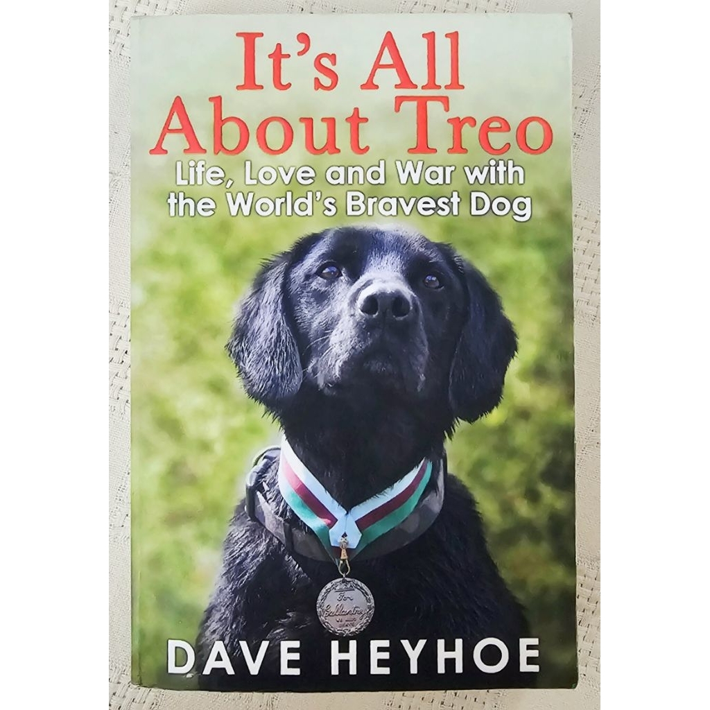 MBH | IT'S ALL ABOUT TREO: Life, Love and War with the World's Bravest ...