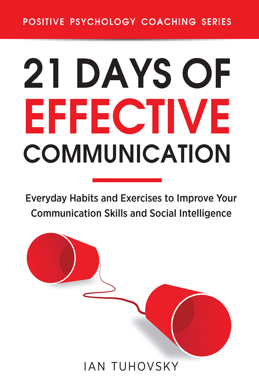 21 Days of Effective Communication: Everyday Habits and Exercises to ...