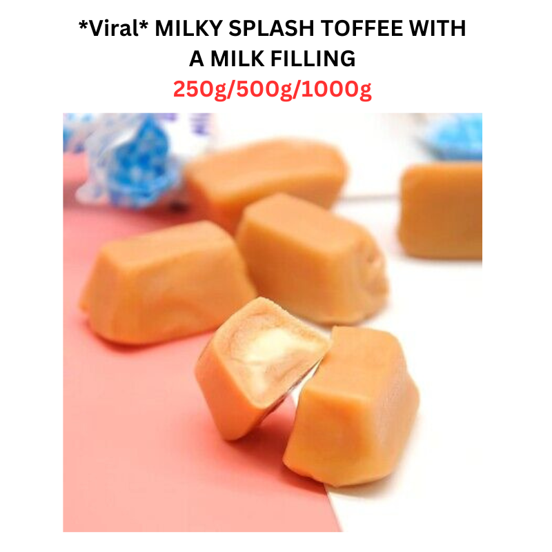 *Viral* MILKY SPLASH TOFFEE WITH A MILK FILLING 250g/500g/1000g ...
