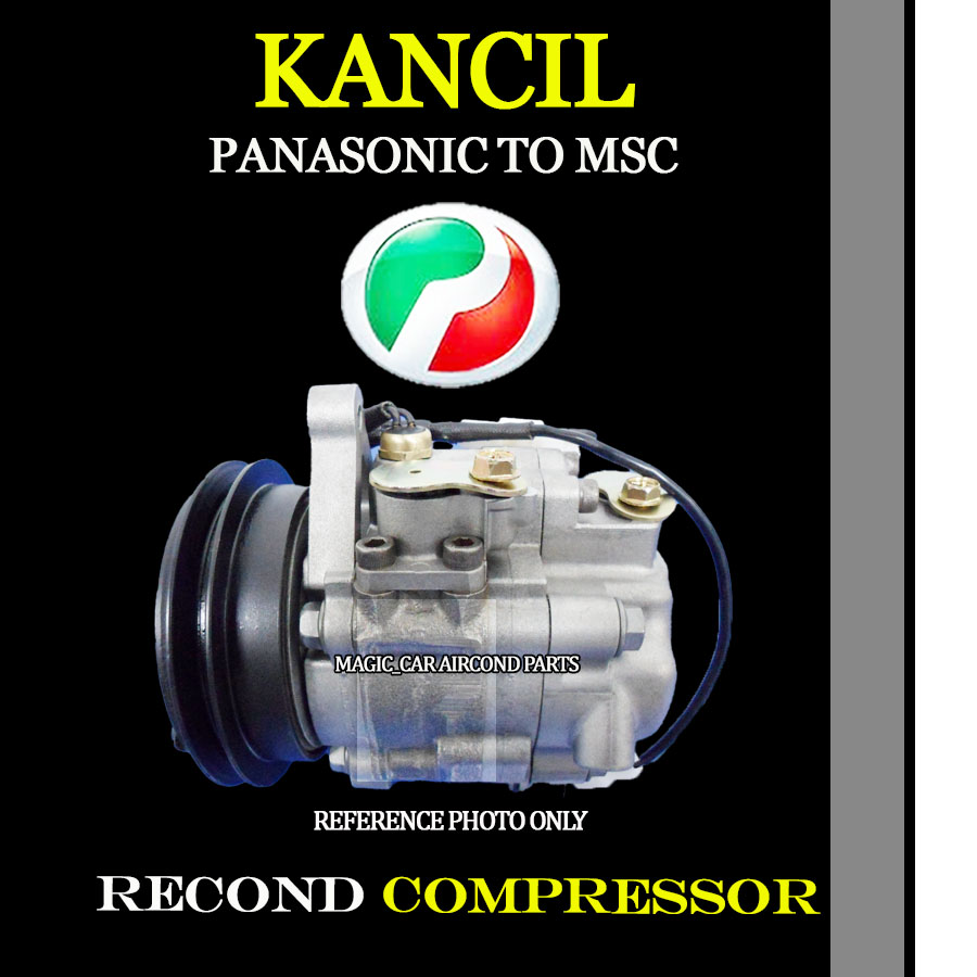 PERODUA KANCIL PANASONIC TO MSC RECOND COMPRESSOR/ KOMPRESOR (CAR ...