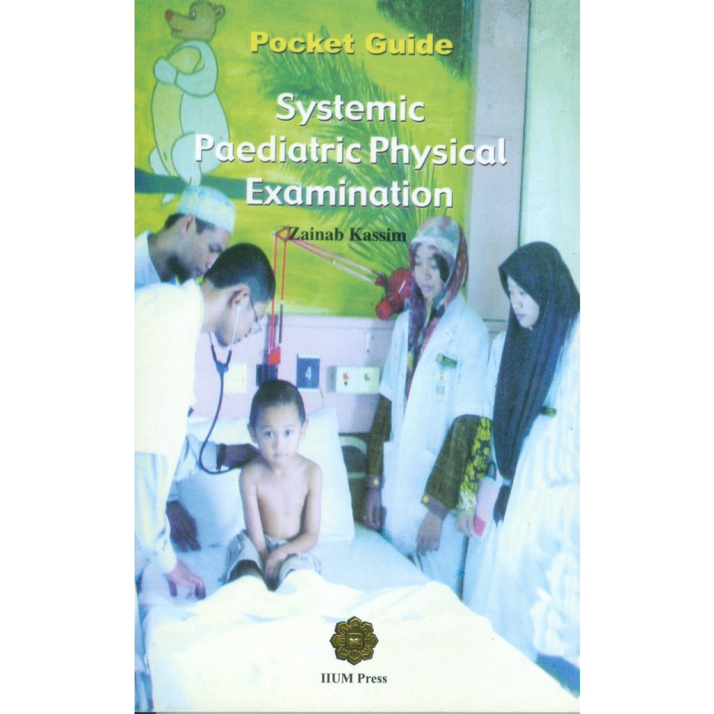 Pocket Guide: Systemic Paediatric Physical Examination(IIUM PRESS ...