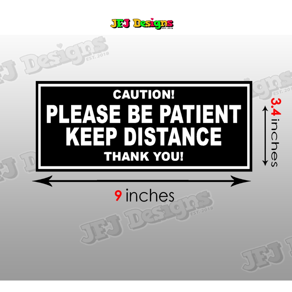 PLEASE BE PATIENT KEEP DISTANCE with Black outline Cutout Vinyl Sticker ...