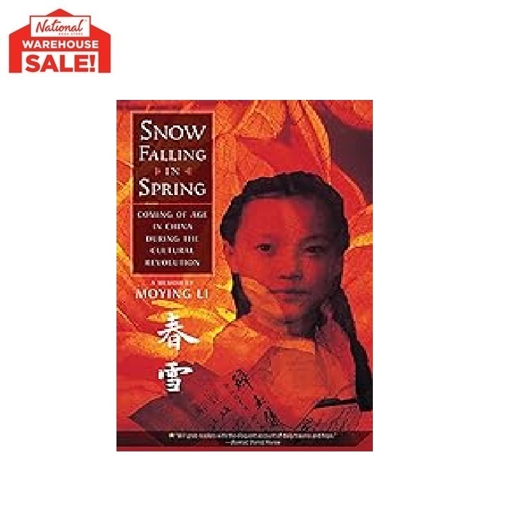 Snow Falling in Spring: Coming of Age in During the Cultural Revolution ...
