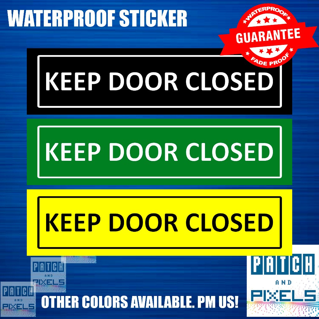 Keep Door Closed Sticker l Door Sign inches Waterproof | Shopee Singapore