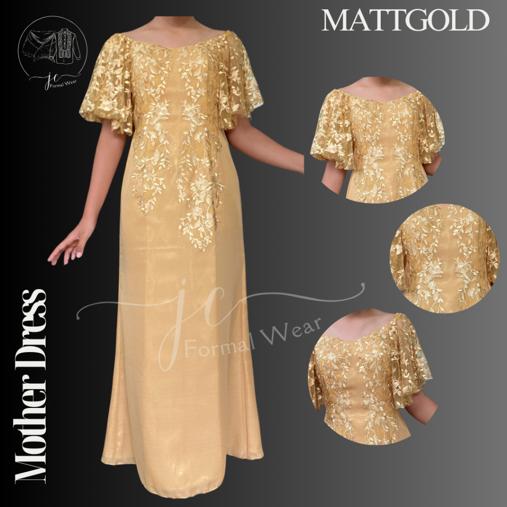 Mother Dress/Sponsored Gown (MATT GOLD) SERPENTINA CUT- Palay-Palay ...
