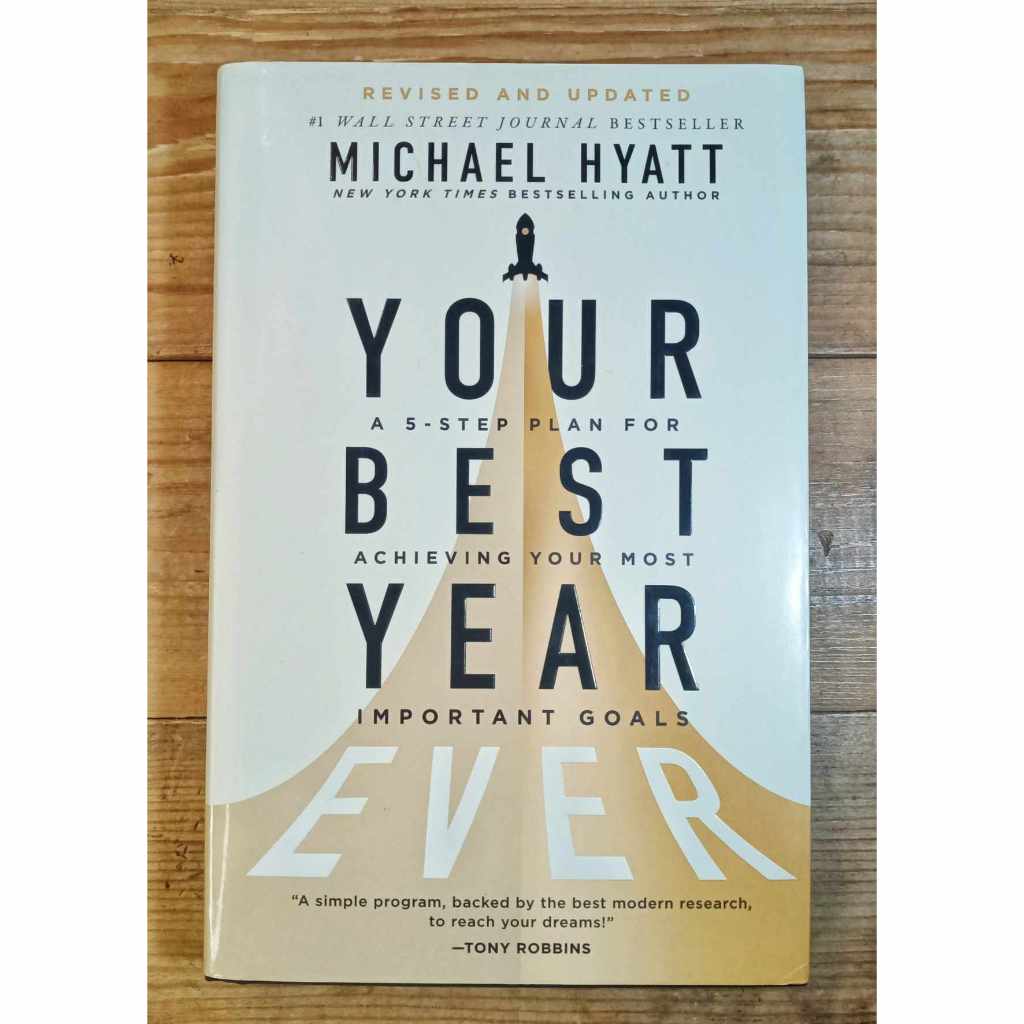 Your Best Year Ever: A 5-Step Plan for Achieving Your Most Important ...