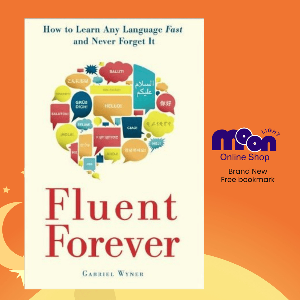 Fluent Forever: How to Learn Any Language Fast and Never Forget It ...