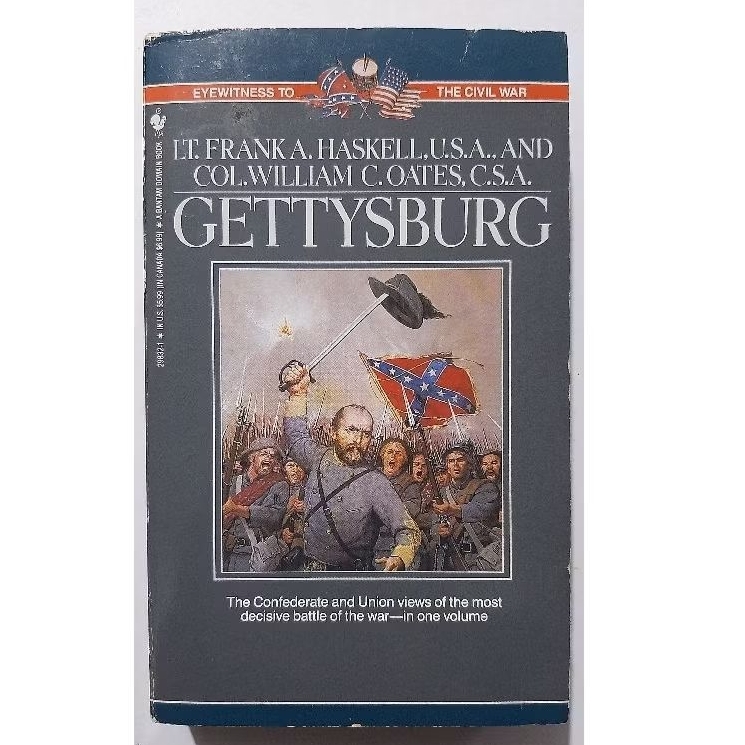 Gettysburg by Col. William C. Oates & Lt. Frank A. Haskell (Bantam ...