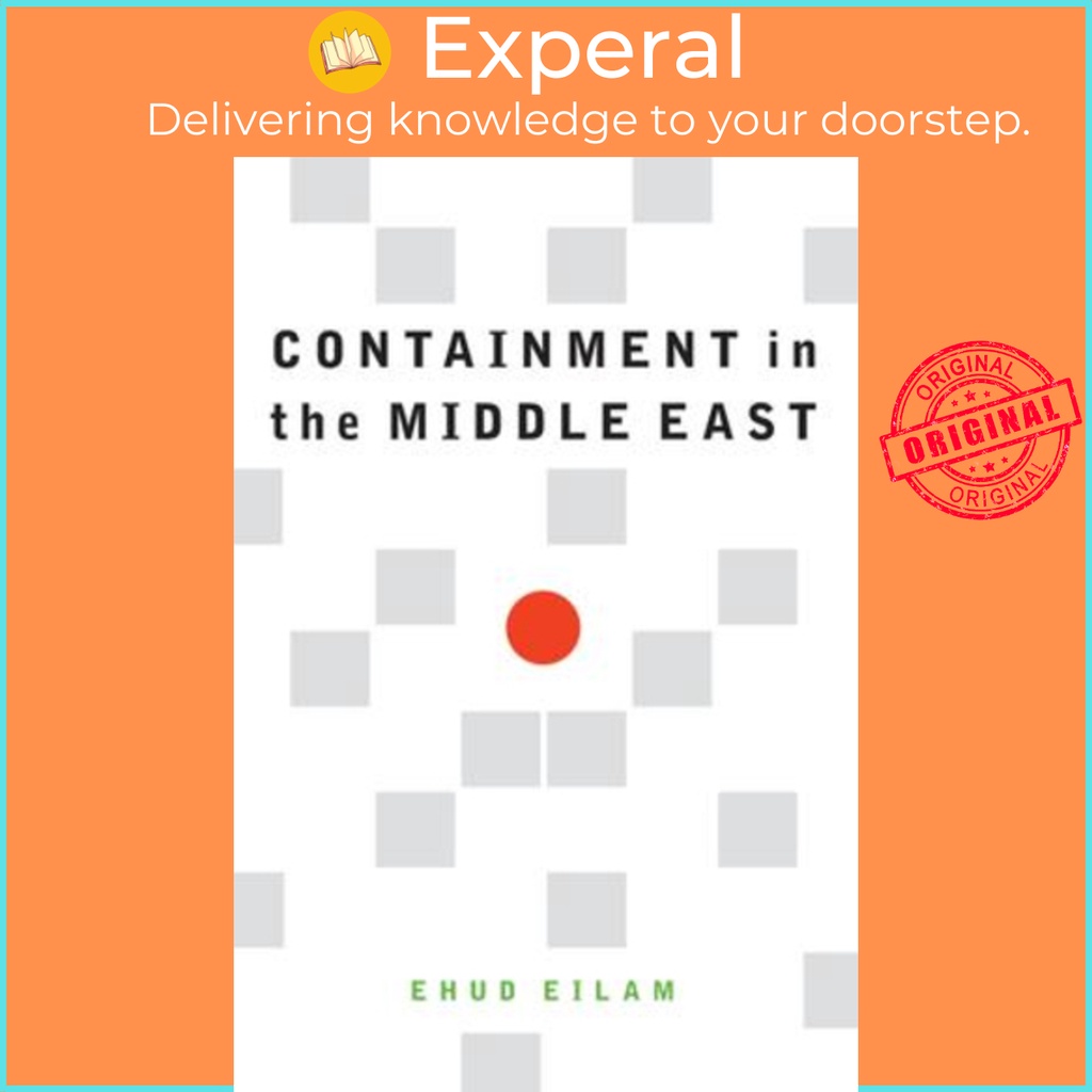 Containment in the Middle East by Ehud Eilam (US edition, hardcover ...