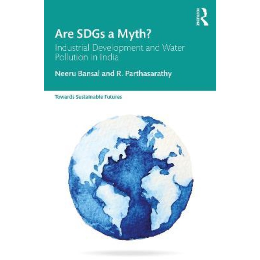 Are SDGs a Myth? : Industrial Development and Water Pollution in India ...