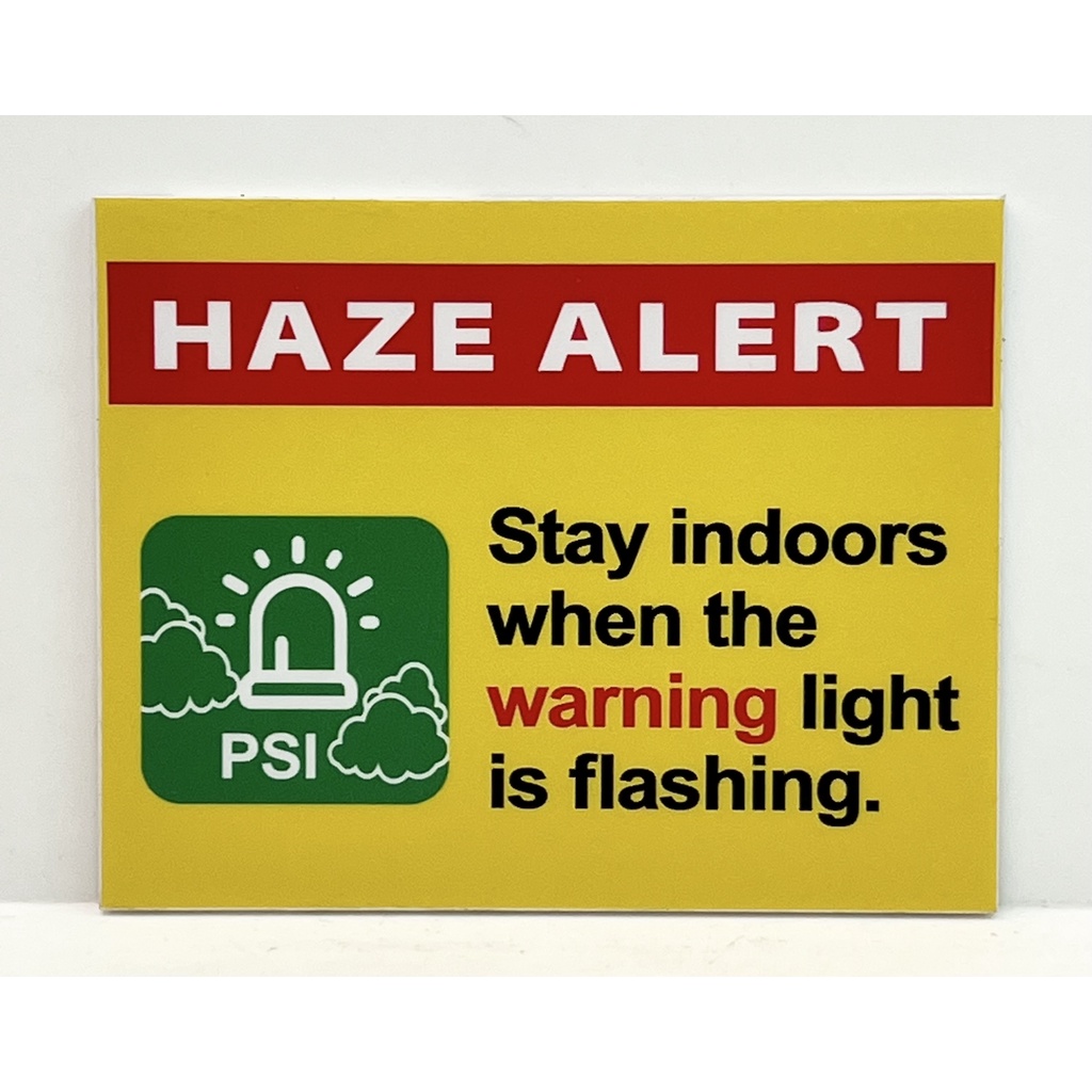 HAZE ALERT Stay indoors when the warning light is flashing sign ...