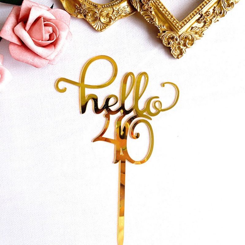 Acrylic CAKE TOPPER HELLO 40 HAPPY BIRTHDAY HAPPY BIRTHDAY FOURTH HPBD ...