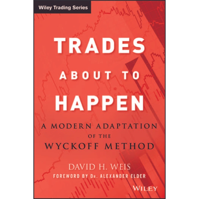 David H. Weis - Trades About to Happen: A Modern Adapting of the ...