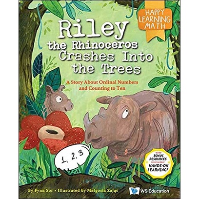 Riley The Rhinoceros Crashes Into The Trees: A Story About Ordinal Numbers And Counting To Ten ...