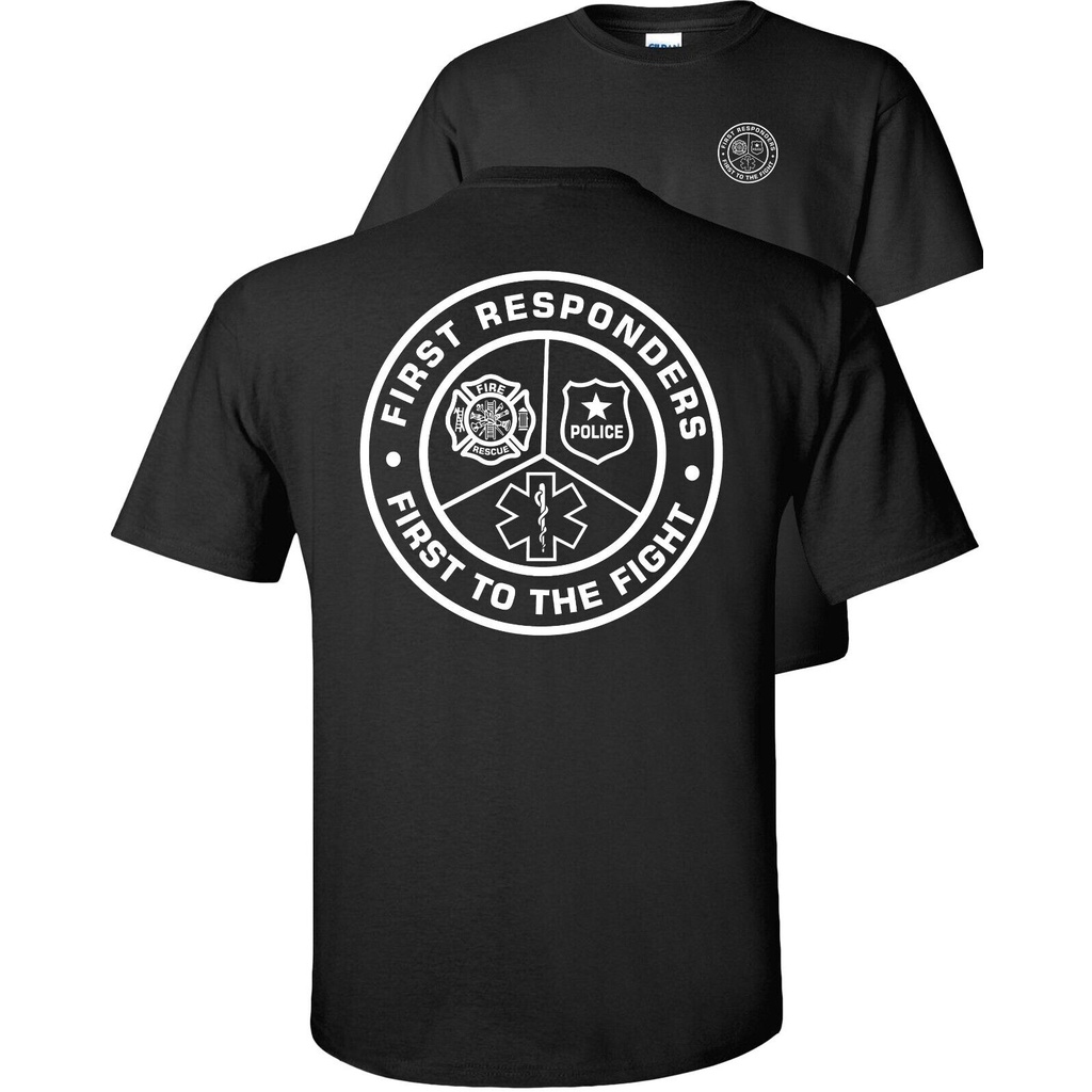 First Responders T-Shirt EMR Fire Rescue Police EMS First to The Fight ...
