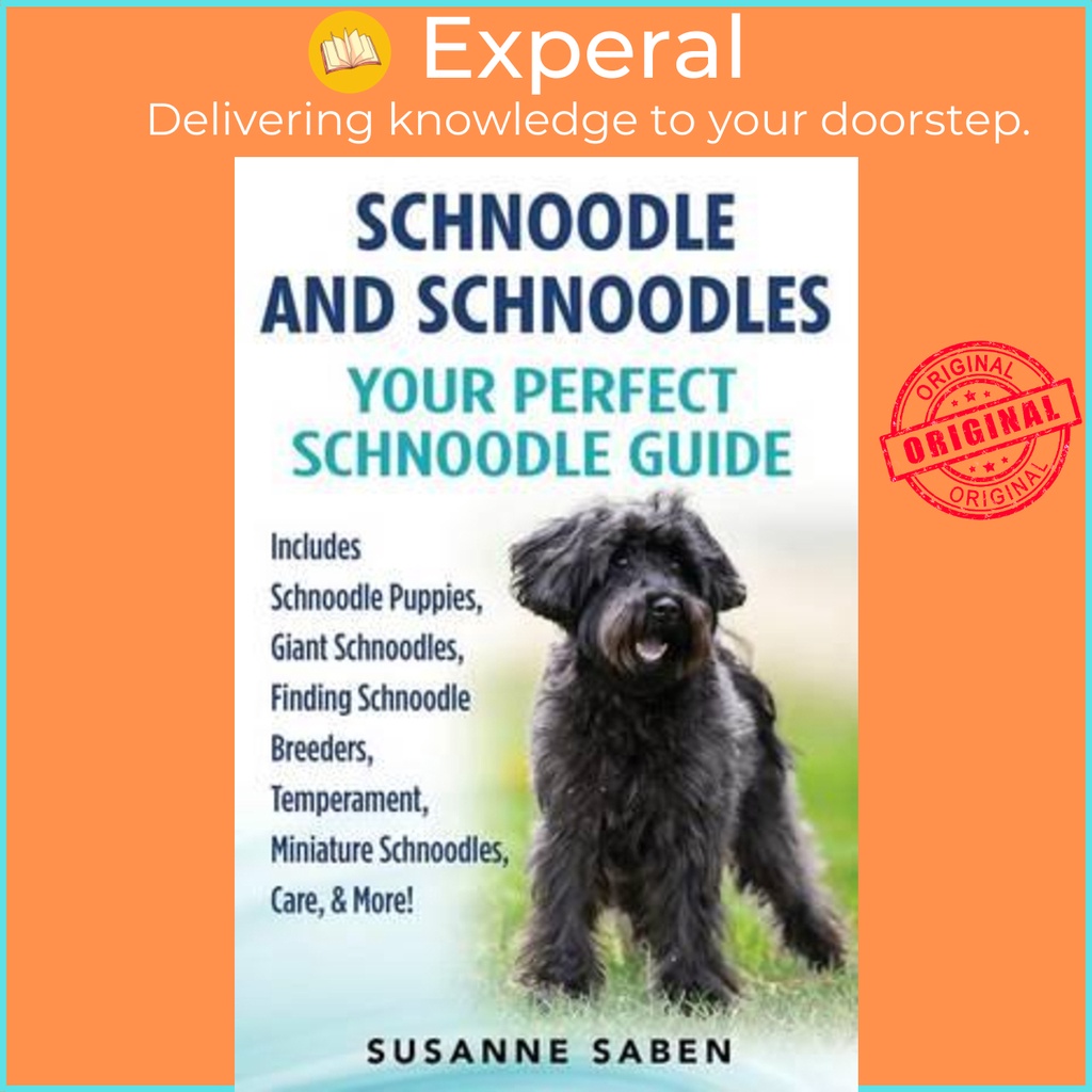Schnoodle And Schnoodles : Your Perfect Schnoodle Guide Includes ...