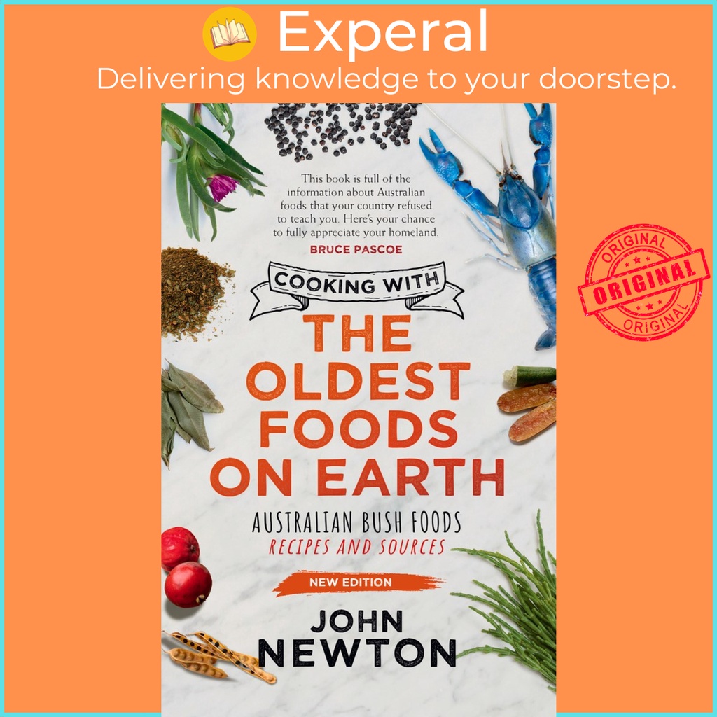Cooking with the Oldest Foods on Earth : Australian Bush Foods Recipes ...