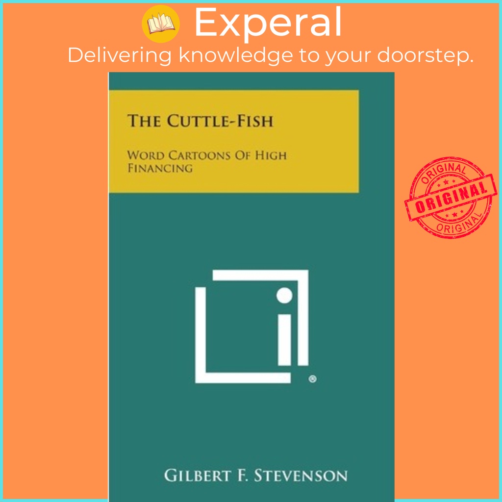 The Cuttle-Fish : Word Cartoons of High Financing by Gilbert F ...